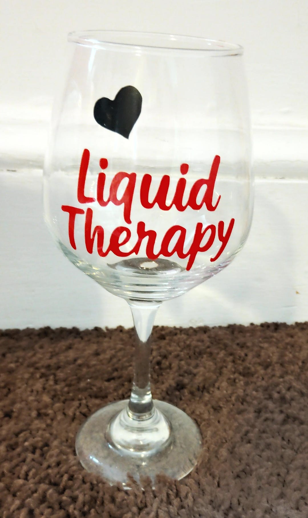 Liquid Therapy Wine Glass – Funny Custom 17oz Glass With Heart – Gift ...