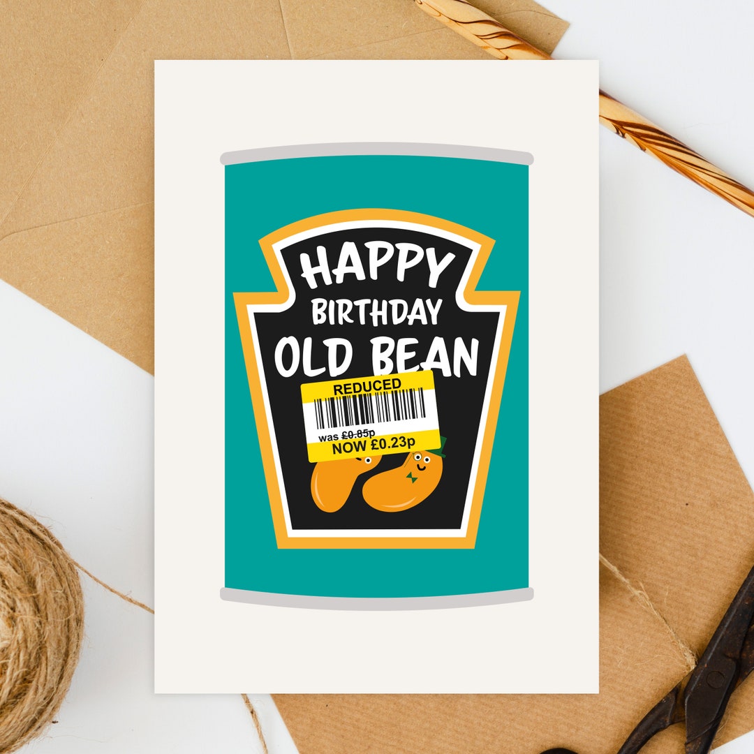 Recycled Happy Birthday Old BEAN / Birthday Card / Baked Bean Card ...