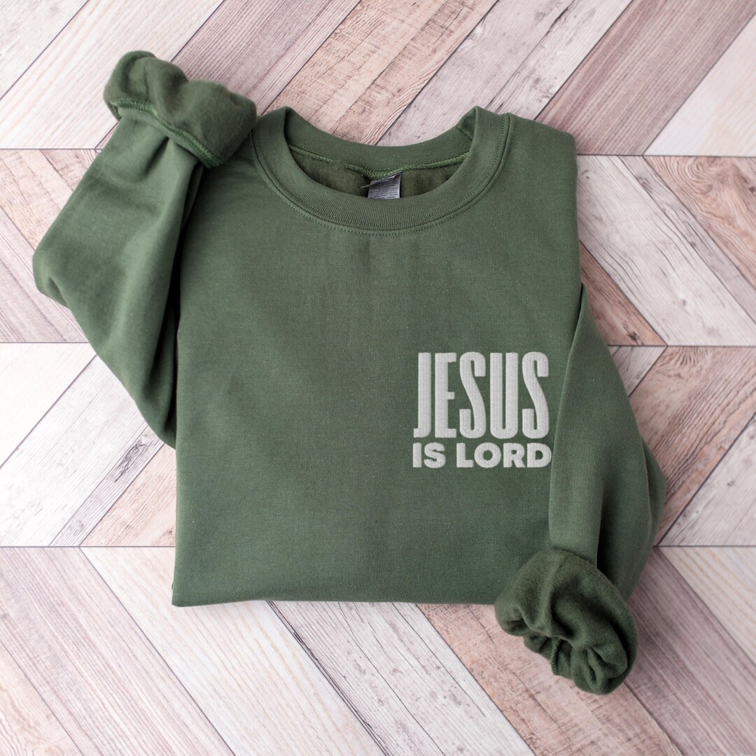 EMBROIDERED Jesus is Lord Sweatshirt, Christian Sweater, Jesus Crewneck ...
