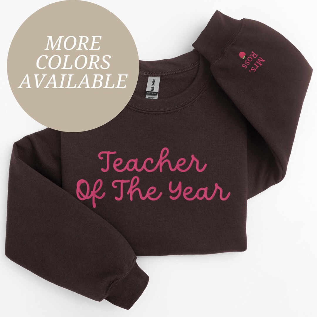 EMBROIDERED Custom Teacher Sweatshirt, Teacher of the Year Sweater ...