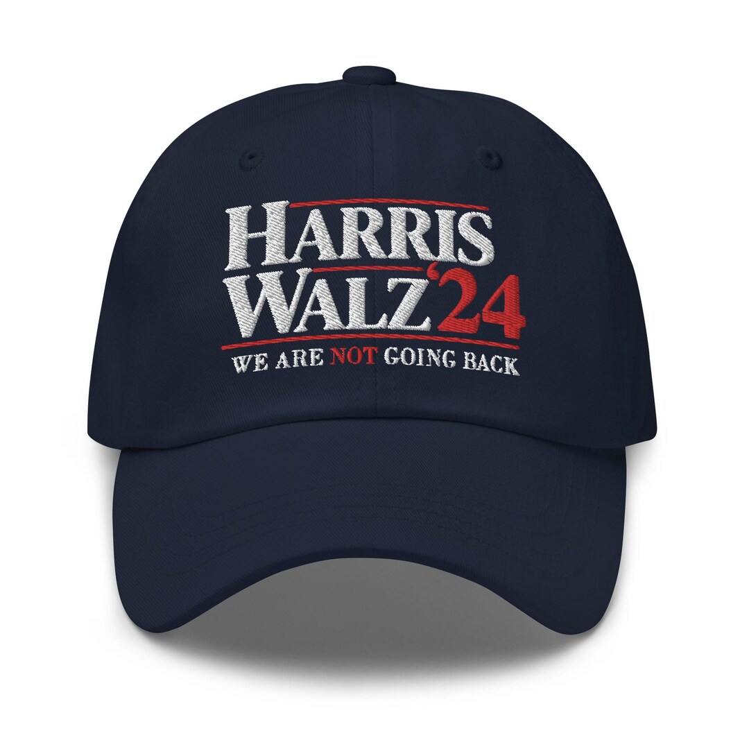 Harris Walz We Are Not Going Back Cap, Harris Walz 2024 6 Panel Dad Hat ...