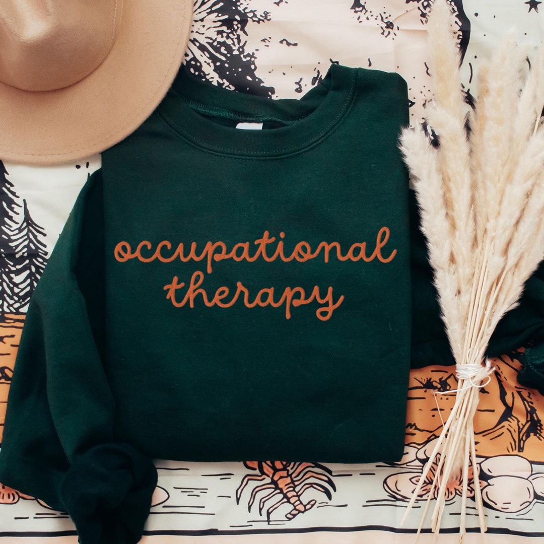 EMBROIDERED Occupational Therapy Sweatshirt, OT Sweater Crewneck ...