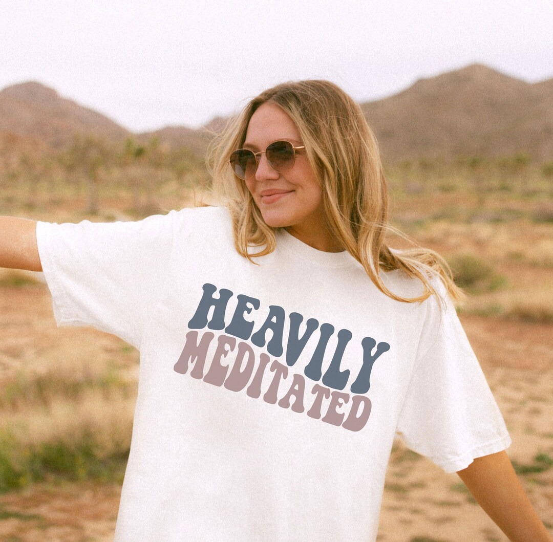 Funny Meditation Yogi Shirt, Heavily Meditated Comfort Colors T-shirt ...