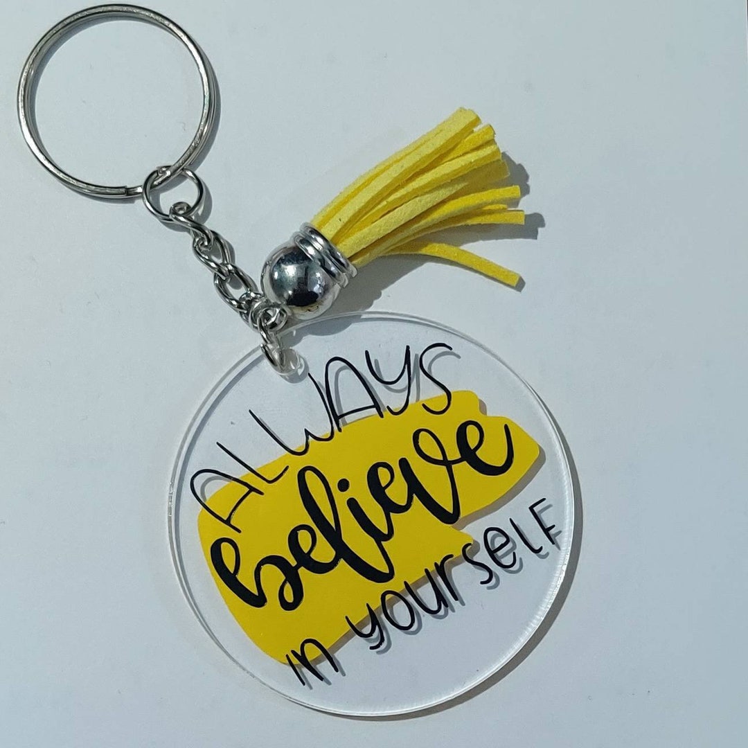 Always Believe in Yourself Keyring Hand-made Keyring Mental Health ...