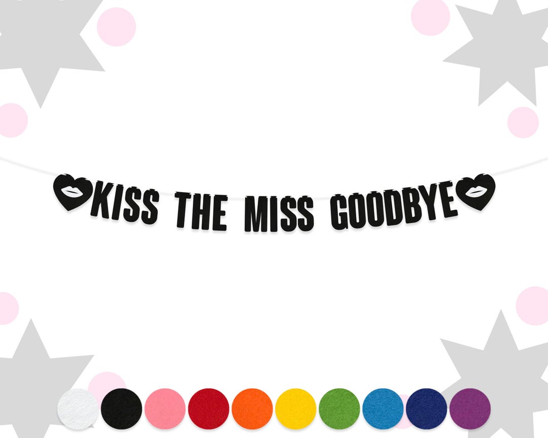 Kiss the Miss Goodbye Engagement Banner | Custom Party Garland | 15cm ...