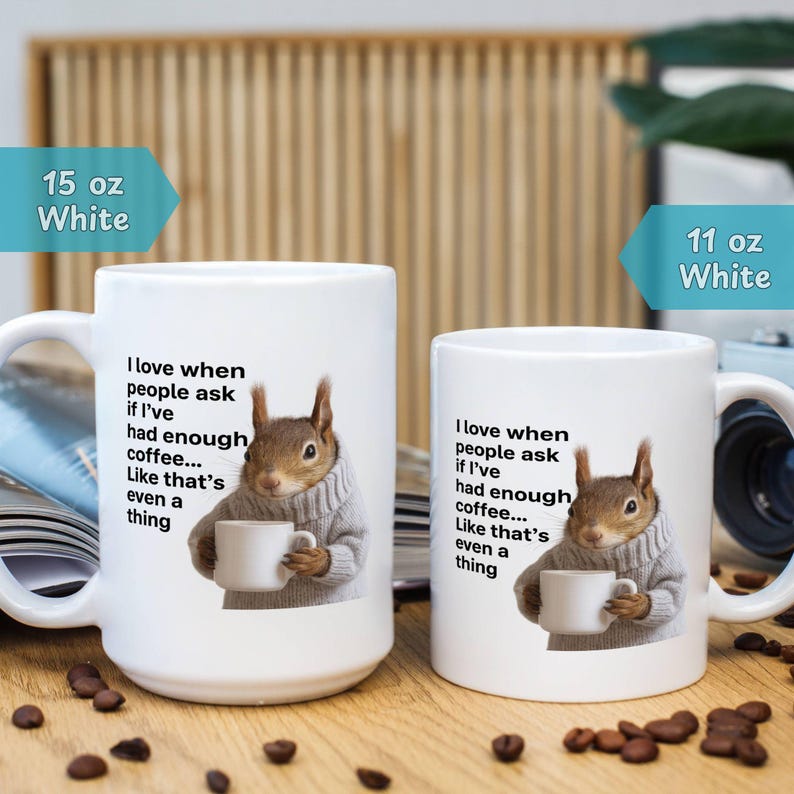 Unhinged Squirrel Coffee Mug - Sarcastic Coffee Lover Gift - Cute ...
