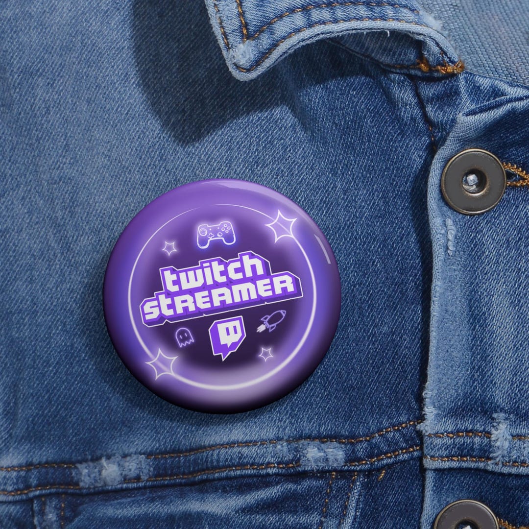 Twitch Streamer Buttons | 3 Sizes | Clothing Bag Accessory Button Pins ...