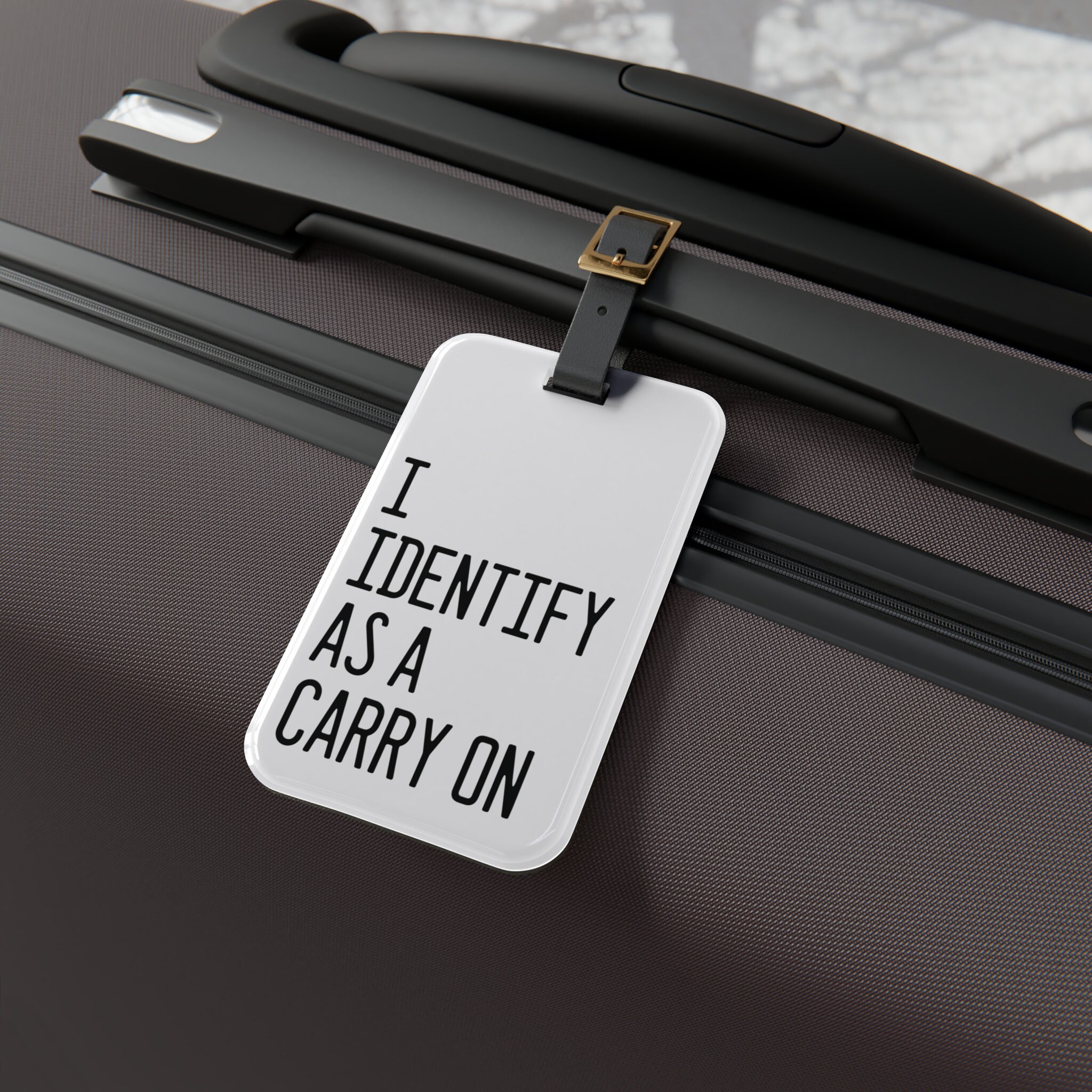 I Identify as a Carry on Luggage Tag - Etsy