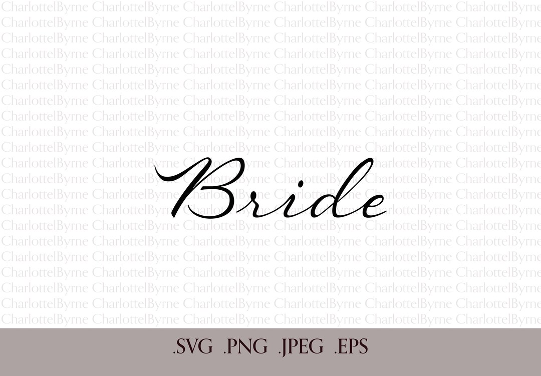 Bride Svg .png .jpeg .eps Wedding SVG, Bridal Party SVG, Married Svg ...