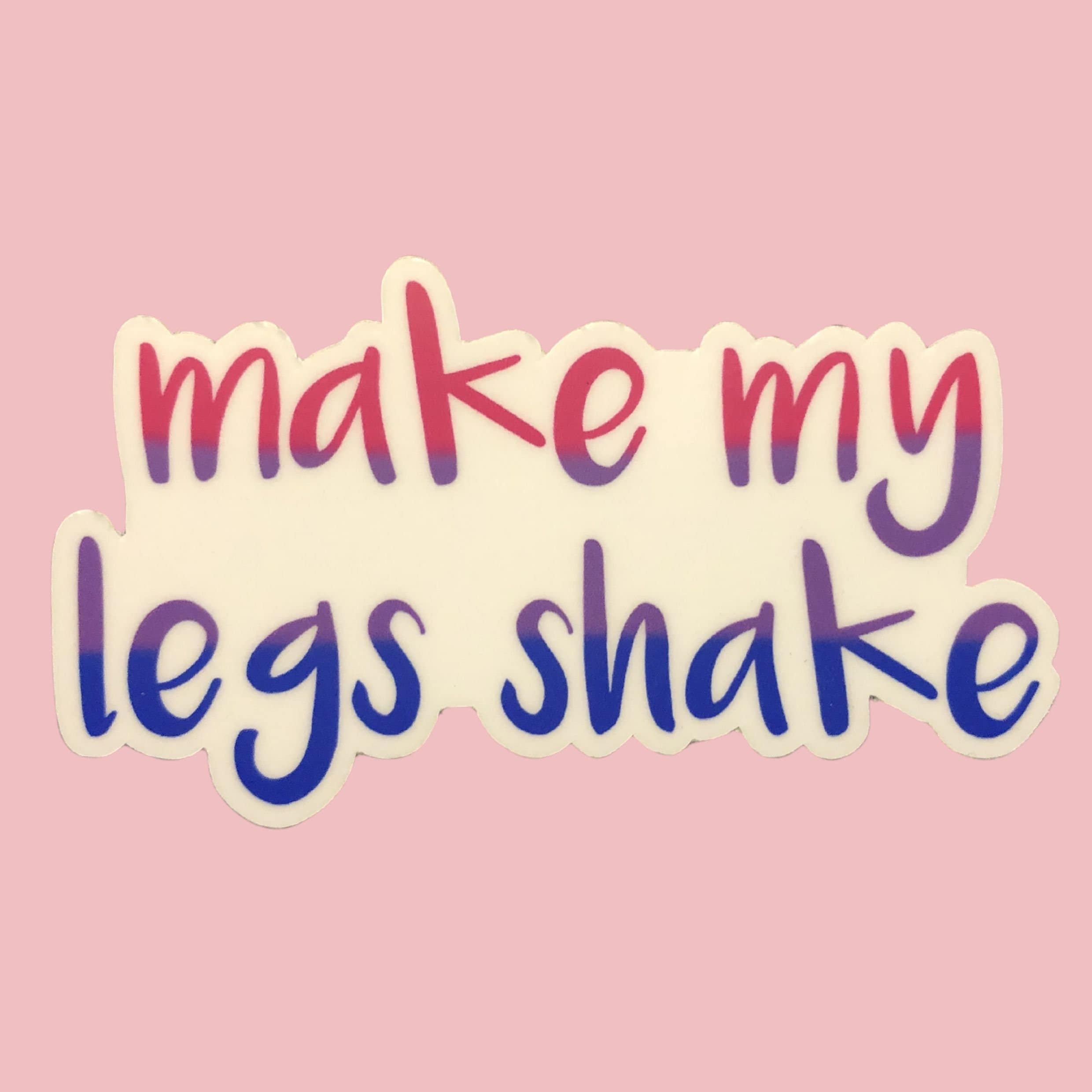Make My Legs Shake Sticker / Size 3 x 1.71 | Etsy