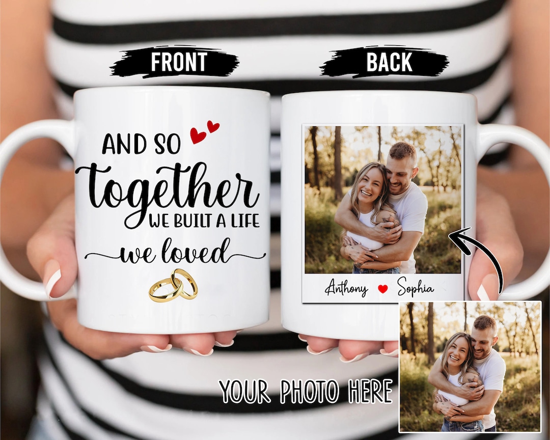 And so Together We Built A Life We Loved Mug, Custom Photo Collage ...