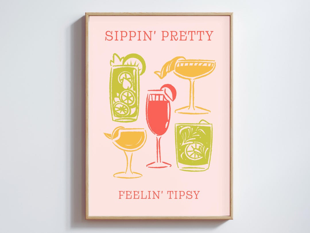 Sippin' Pretty Feelin' Tipsy Poster Cocktail Art Print Funny Printable ...