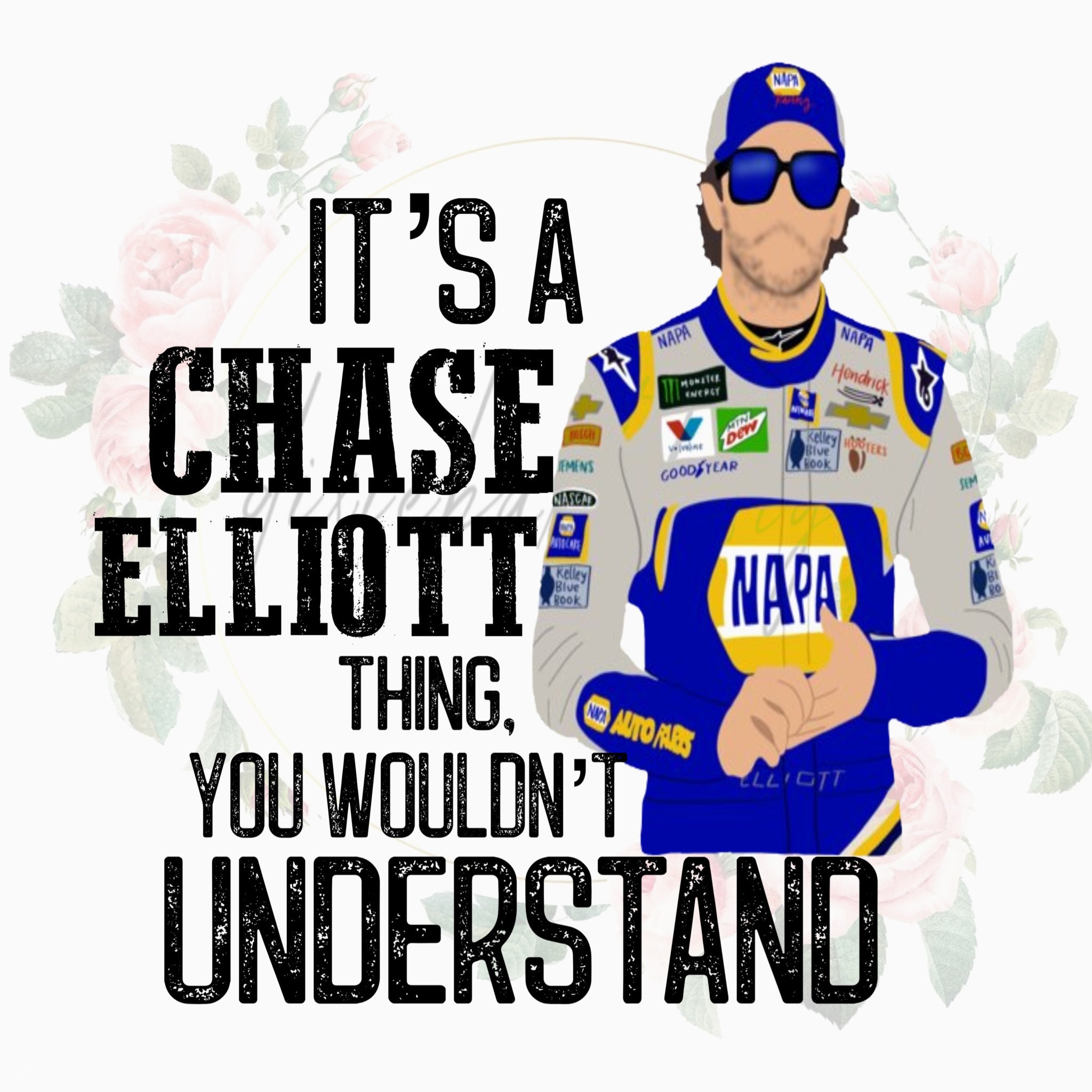 Chase Elliott PNG Its a chase Elliott thing you wouldnt | Etsy
