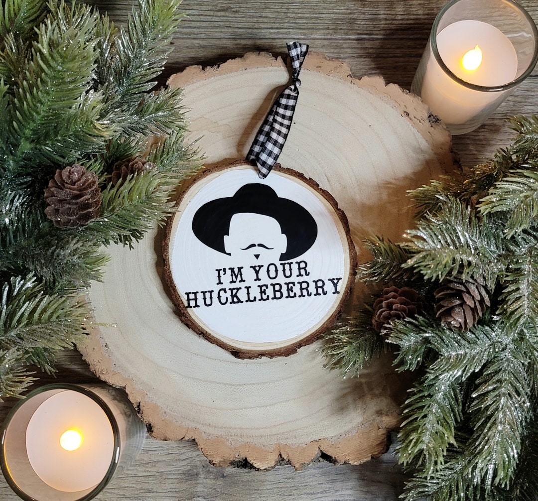 I'm Your Huckleberry Ornament, Tombstone Christmas Ornament, Doc ...