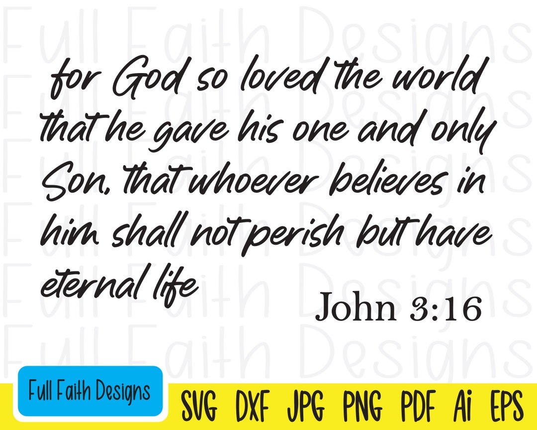 John 3:16 Svg John 316 Svg John 3 16 Svg Ai Pdf Png Jpg - Etsy John 3:16 Svg John 316 Svg John 3 16 Svg Ai Pdf Png Jpg - Etsy