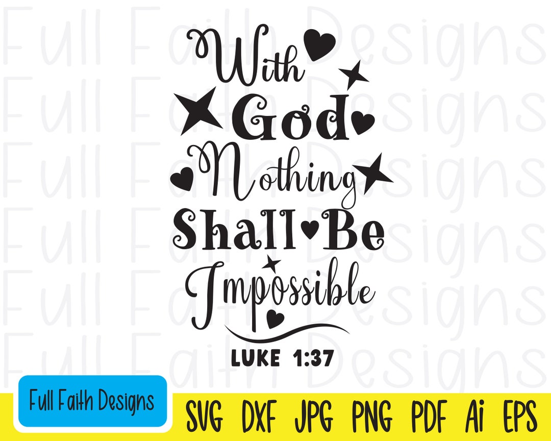 Luke 1:37 Svg, Luke 137 Svg, Luke 1 37 Svg, Ai, Pdf, Png, Jpg, Dxf Eps ...