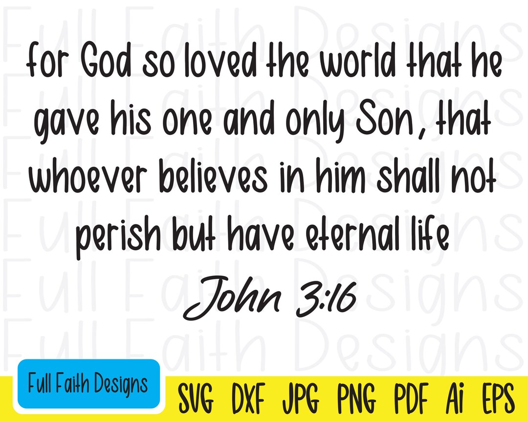 John 3:16 Svg John 316 Svg John 3 16 Svg Ai Pdf Png Jpg - Etsy