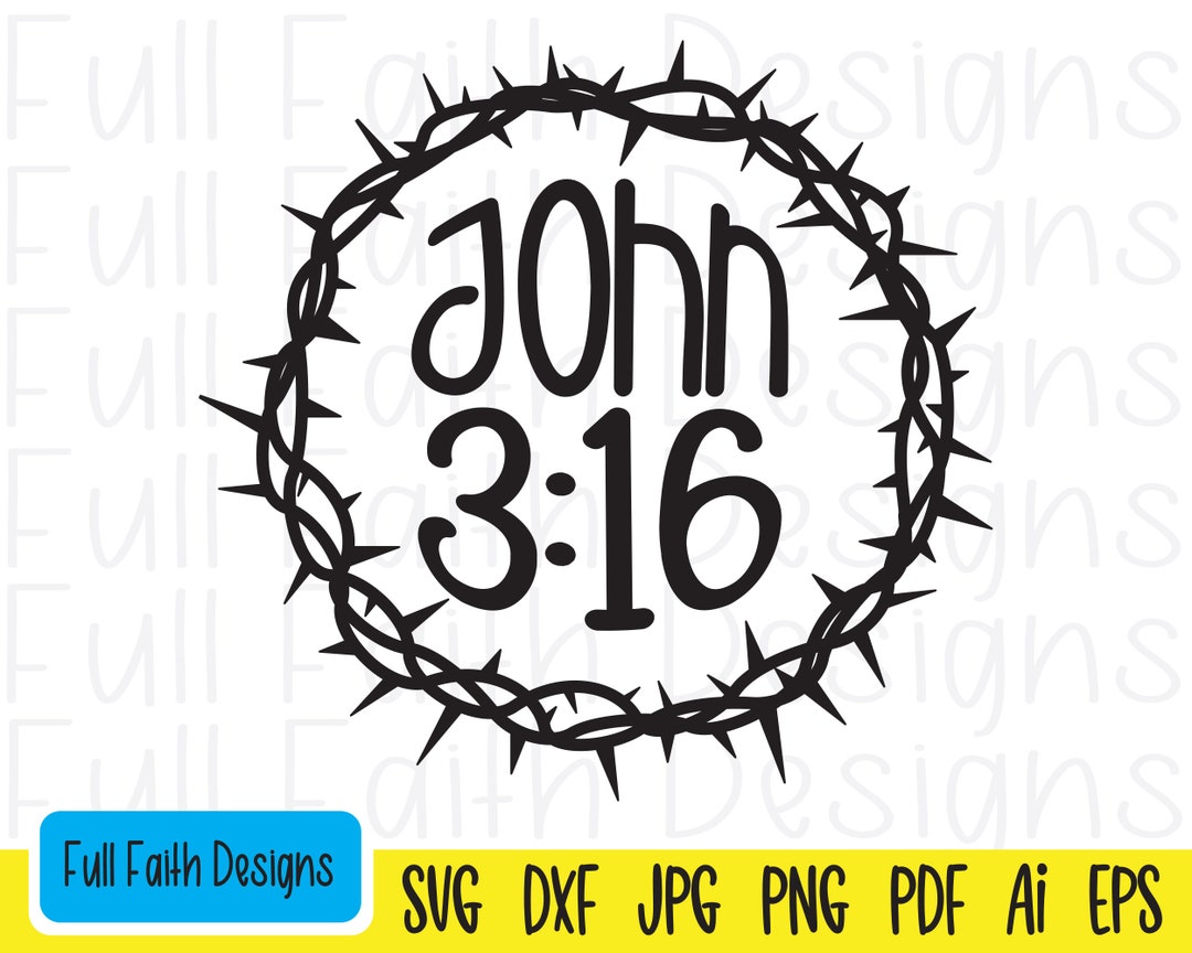 John 3:16 Svg, John 316 Svg, John 3 16 Svg, Ai, Pdf, Png, Jpg, Dxf, Eps ...