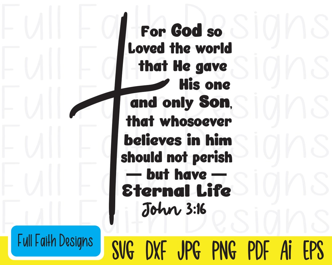 John 3:16 Svg, John 316 Svg, John 3 16 Svg, Ai, Pdf, Png, Jpg,dxf Eps ...