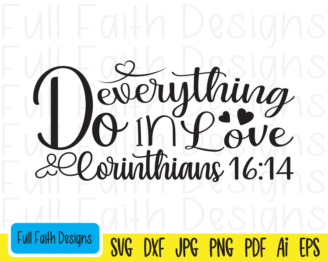 Corinthians 16:14 Svg, Corinthians 1614 Svg, Corinthians 16 14 Svg, Ai ...