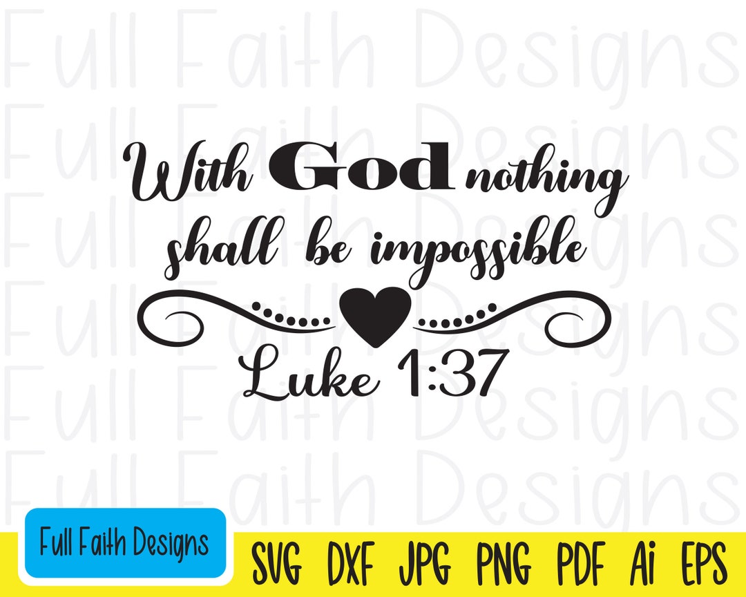 Luke 1:37 Svg, Luke 137 Svg, Luke 1 37 Svg, Ai, Pdf, Png, Jpg, Dxf Eps ...