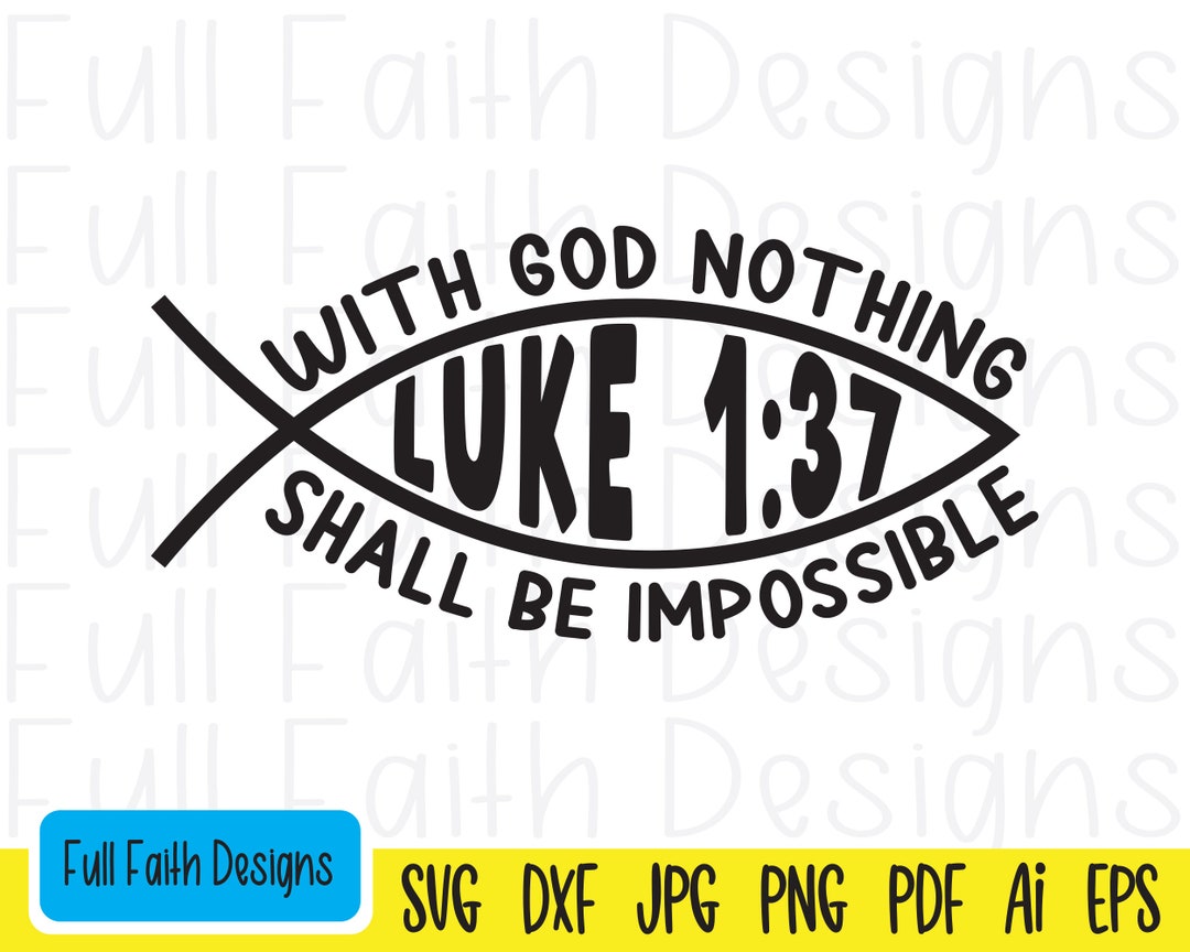 Luke 1:37 Svg, Luke 137 Svg, Luke 1 37 Svg, Ai, Pdf, Png, Jpg, Dxf Eps ...