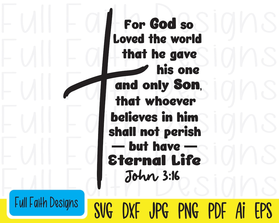 John 3:16 Svg, John 316 Svg, John 3 16 Svg, Ai, Pdf, Png, Jpg,dxf Eps ...