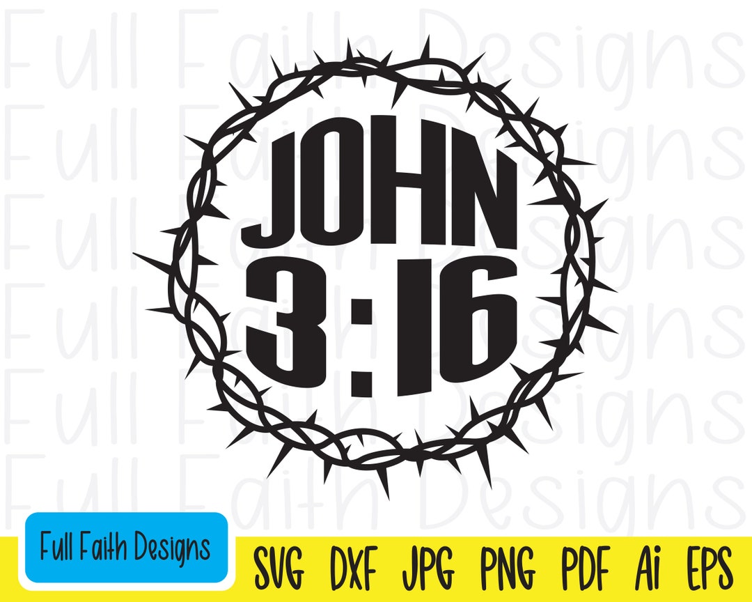 John 3:16 Svg, John 316 Svg, John 3 16 Svg, Ai, Pdf, Png, Jpg, Dxf, Eps ...
