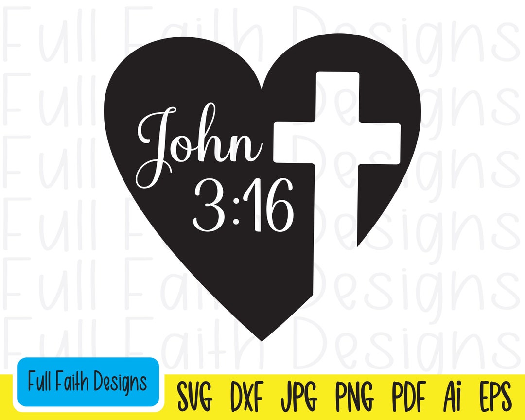 John 3:16 Svg, John 316 Svg, John 3 16 Svg, Ai, Pdf, Png, Jpg, Dxf, Eps ...
