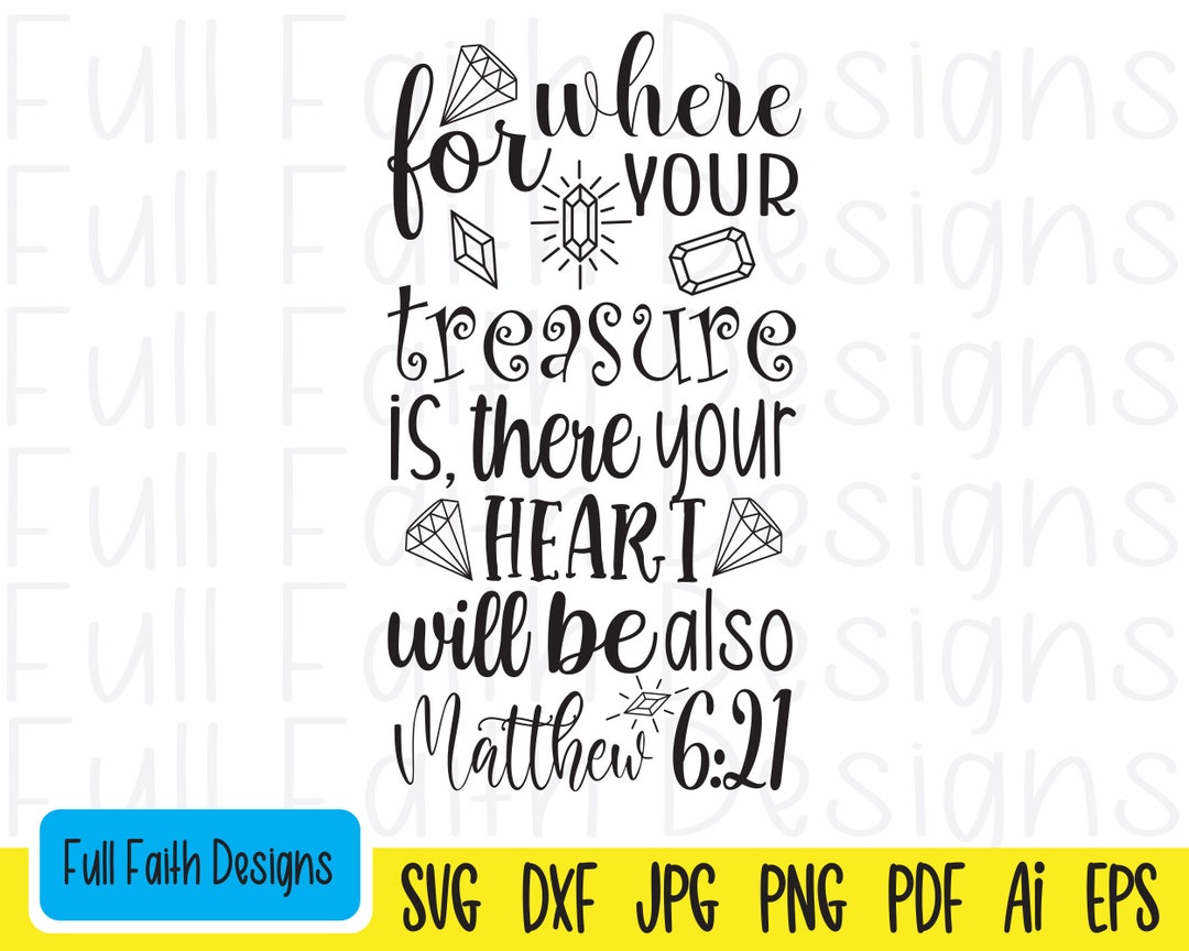 Matthew 6:21 Svg, Matthew 621 Svg, Matt 6 21, Matthew 6 21 Svg, Ai, Pdf ...
