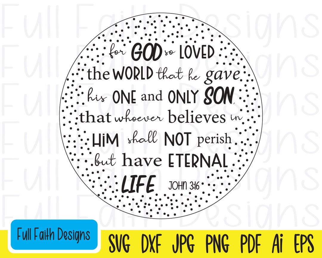 John 3:16 Svg, John 316 Svg, John 3 16 Svg, Ai, Pdf, Png, Jpg, Dxf, Eps ...