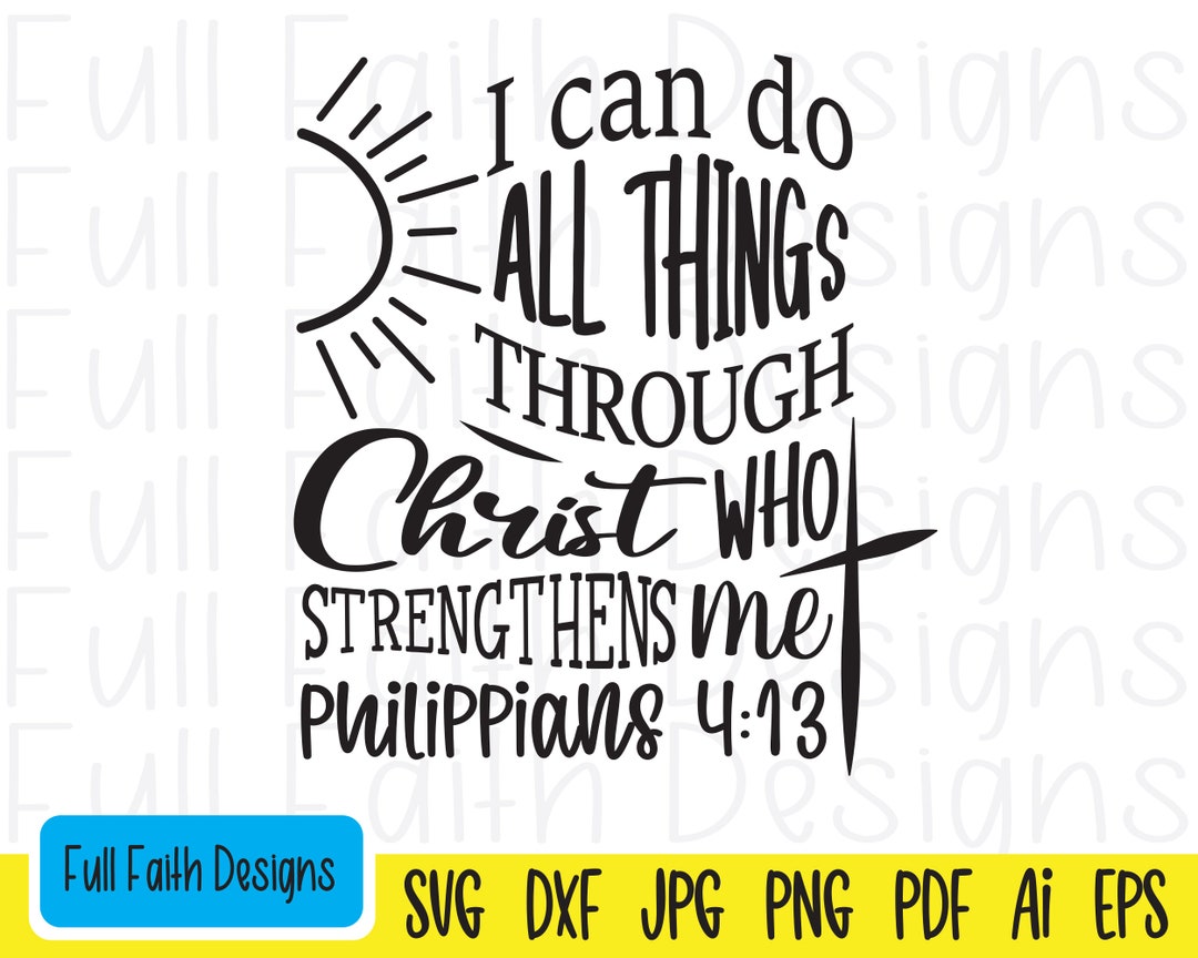 Philippians 4:13 Svg, Philippians 4 13, Philippians 413, Ai, Pdf, Png ...