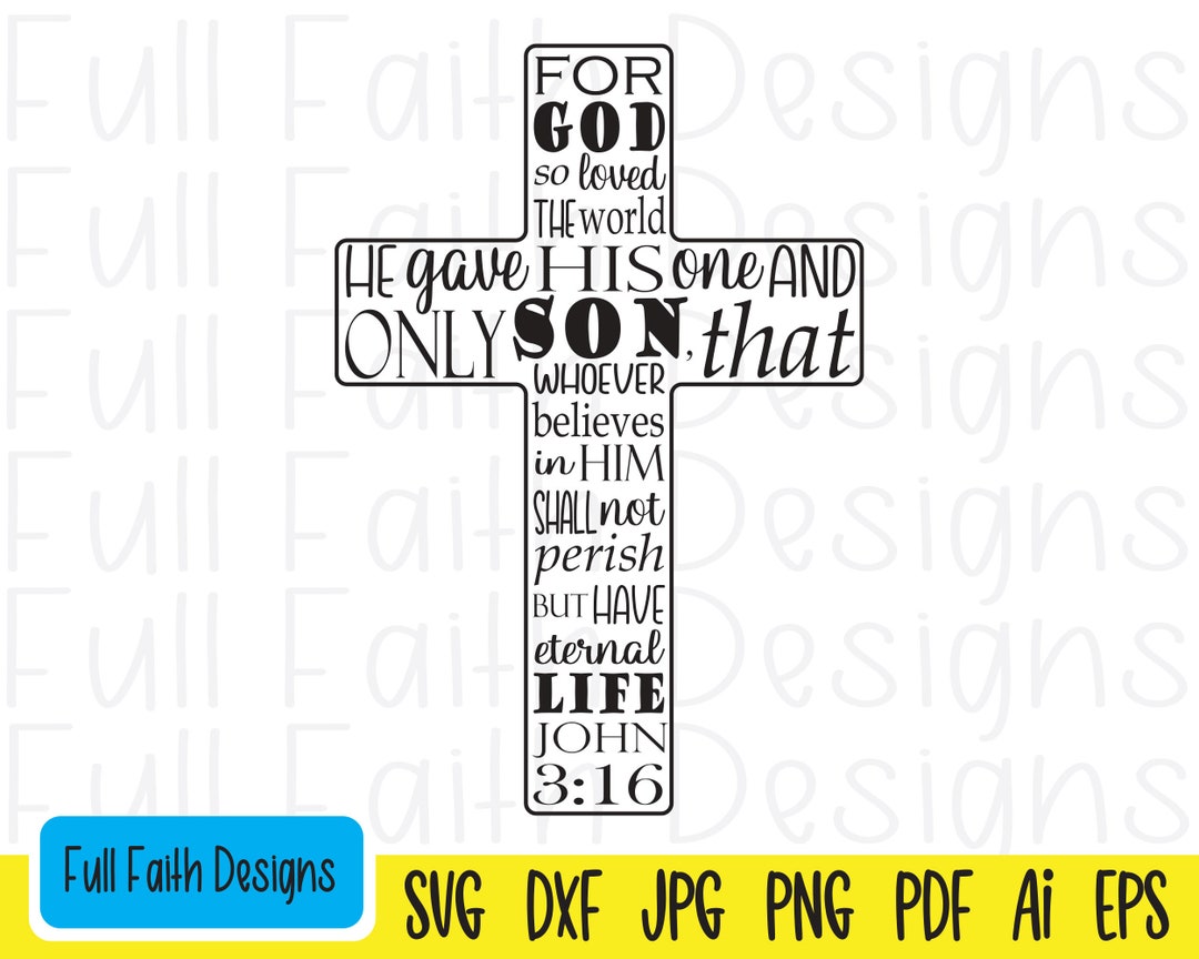 John 3:16 Svg John 316 Svg John 3 16 Svg Ai Pdf Png Jpg - Etsy John 3:16 Svg John 316 Svg John 3 16 Svg Ai Pdf Png Jpg - Etsy
