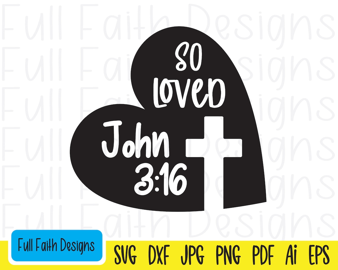 John 3:16 Svg, John 316 Svg, John 3 16 Svg, Ai, Pdf, Png, Jpg, Dxf, Eps ...