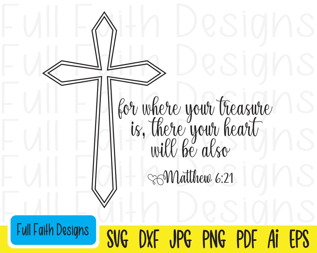 Matthew 6:21 Svg, Matthew 621 Svg, Matt 6 21, Matthew 6 21 Svg, Ai, Pdf ...