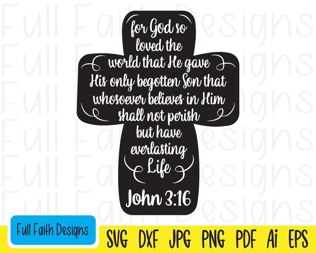 John 3:16 Svg, John 316 Svg, John 3 16 Svg, Ai, Pdf, Png, Jpg, Dxf, Eps ...