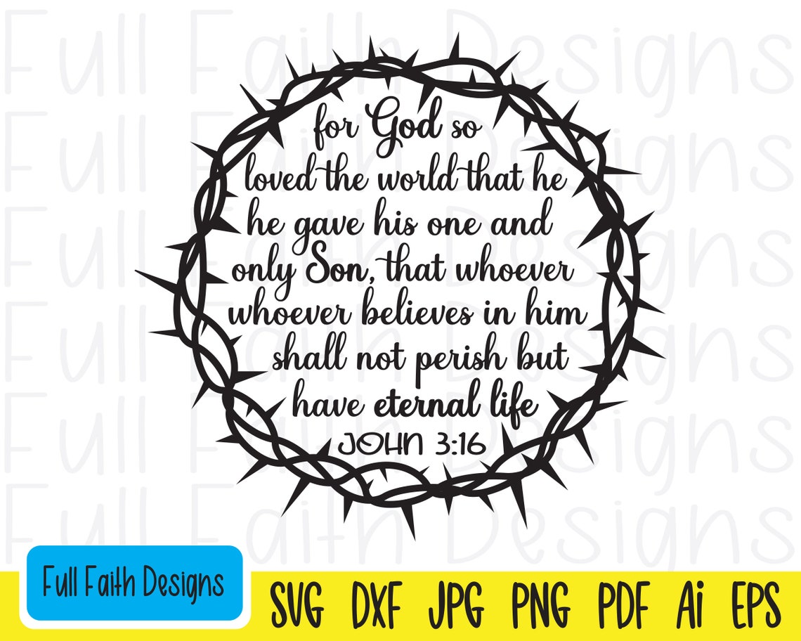 John 3:16 Svg, John 316 Svg, John 3 16 Svg, Ai, Pdf, Png, Jpg, Dxf, Eps ...