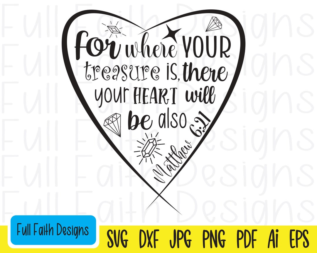 Matthew 6:21 Svg, Matthew 621 Svg, Matt 6 21, Matthew 6 21 Svg, Ai, Pdf ...