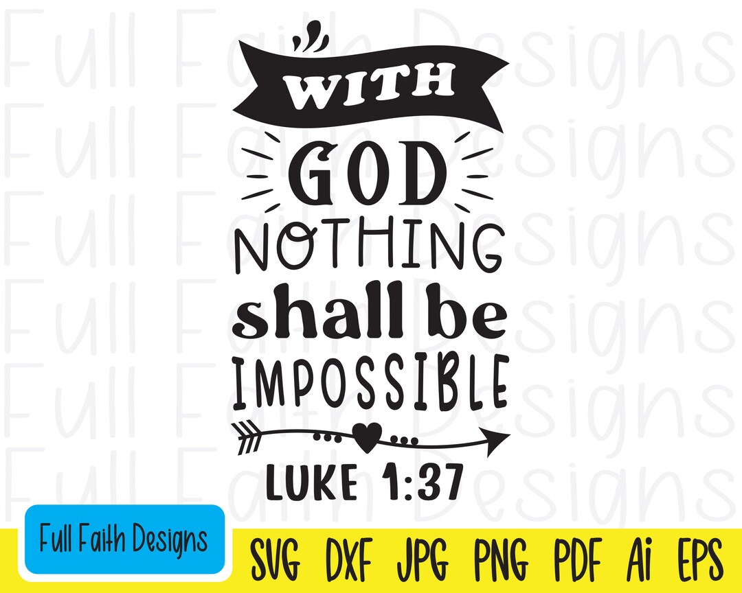 Luke 1:37 Svg, Luke 137 Svg, Luke 1 37 Svg, Ai, Pdf, Png, Jpg, Dxf Eps ...