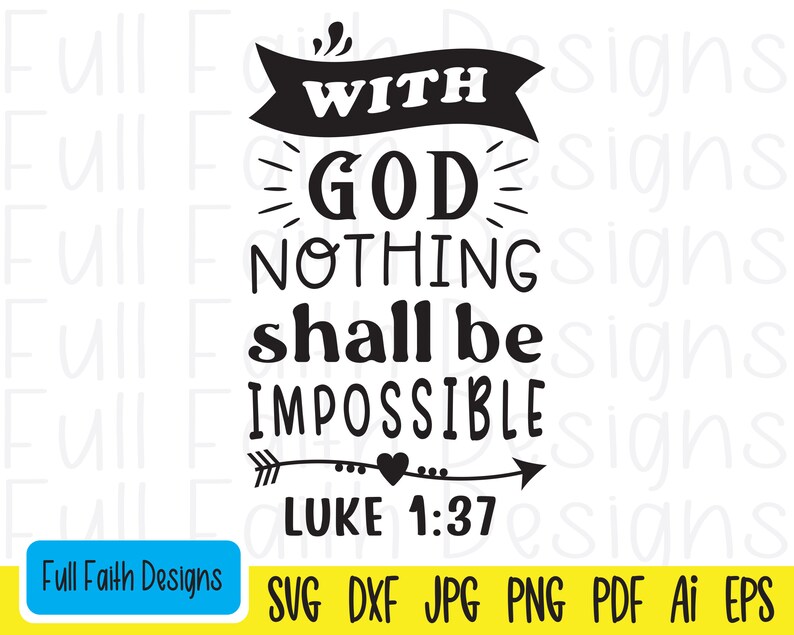 Luke 1:37 Svg, Luke 137 Svg, Luke 1 37 Svg, Ai, Pdf, Png, Jpg, Dxf Eps ...