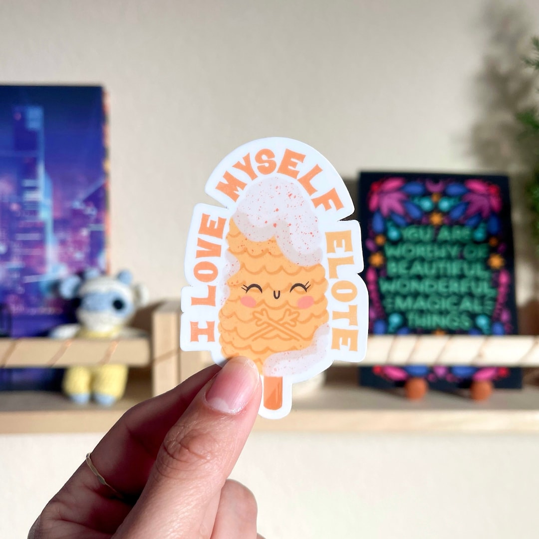 Elote Sticker Latina Latinx Latina Stickers Latinx Stickers Self Love ...