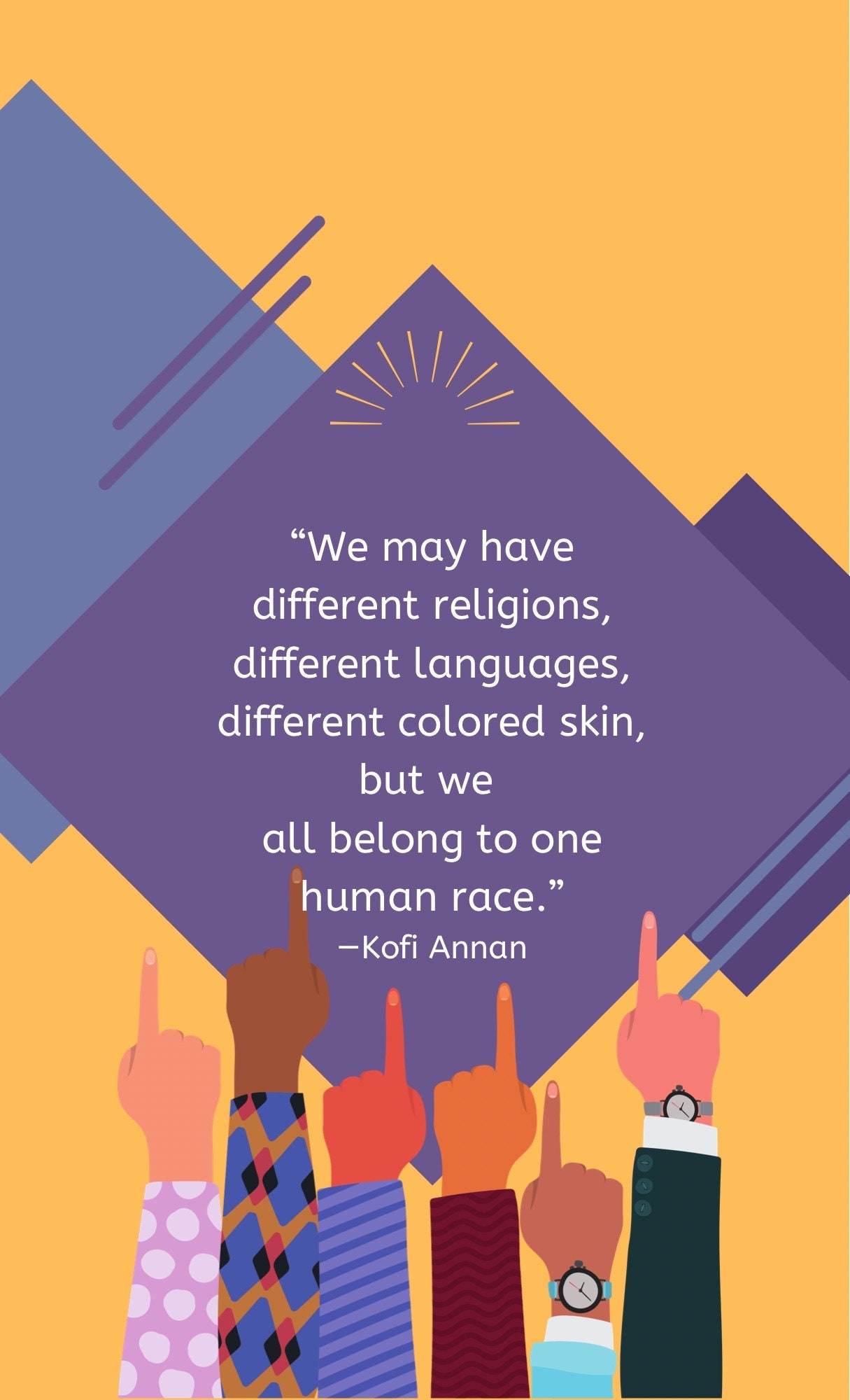 We May Have Different Religions, Different Languages, Different Colored ...