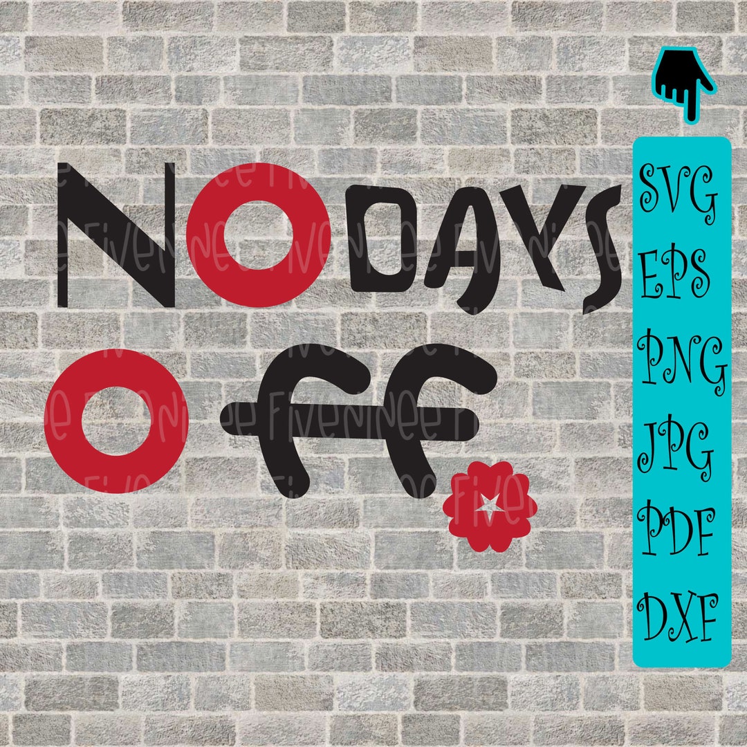 No Days Off. Motivation SVG, No Day off Svg, Motivation Svg ...