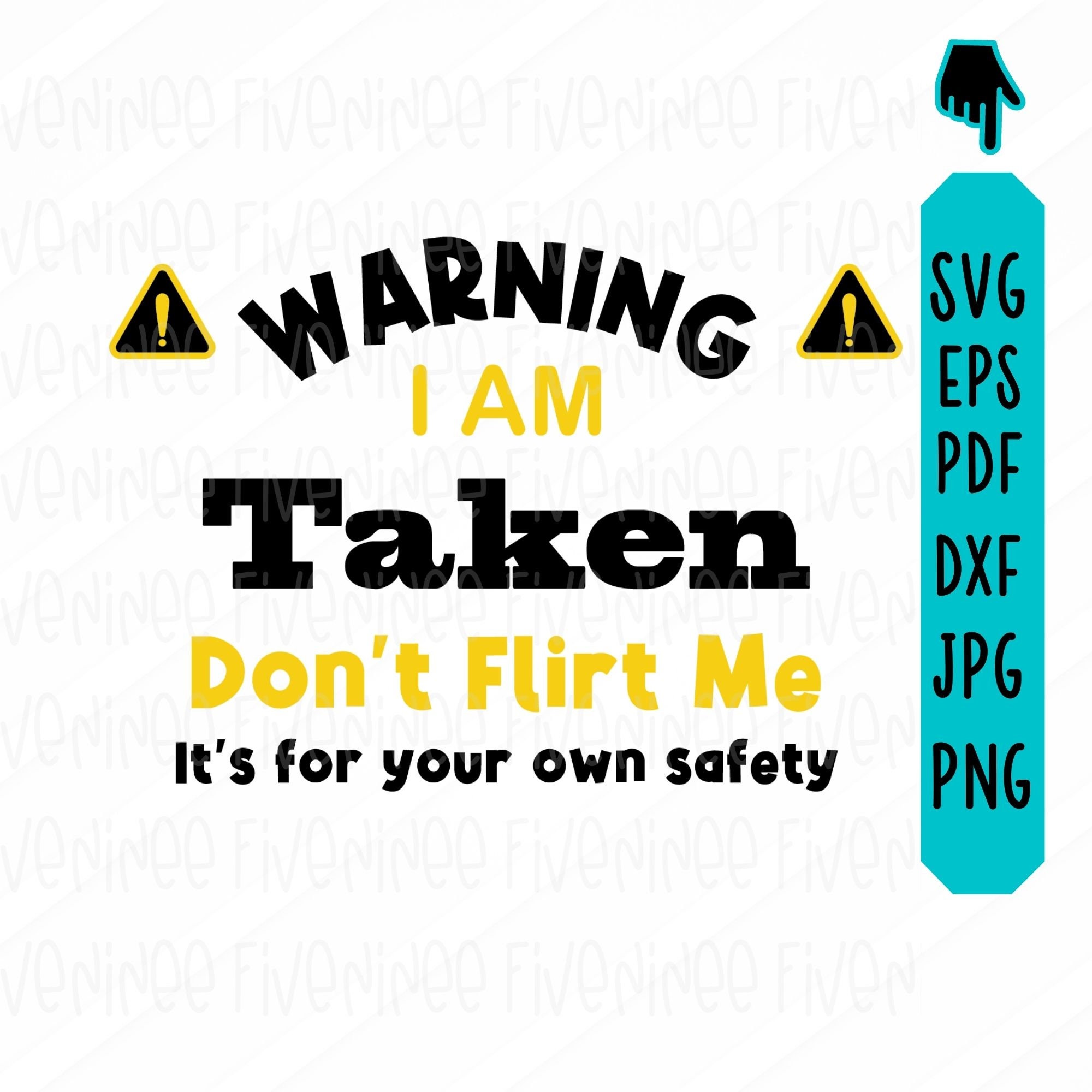 Warning I Am Taken Don't Flirt Me SVG, Funny Couple Svg, Gift for ...