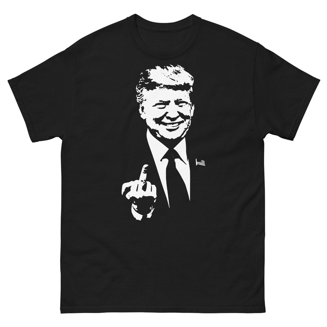 Trump Middle Finger Shirt Donald Trump Flipping The Bird Tshirt Trump For President 2024