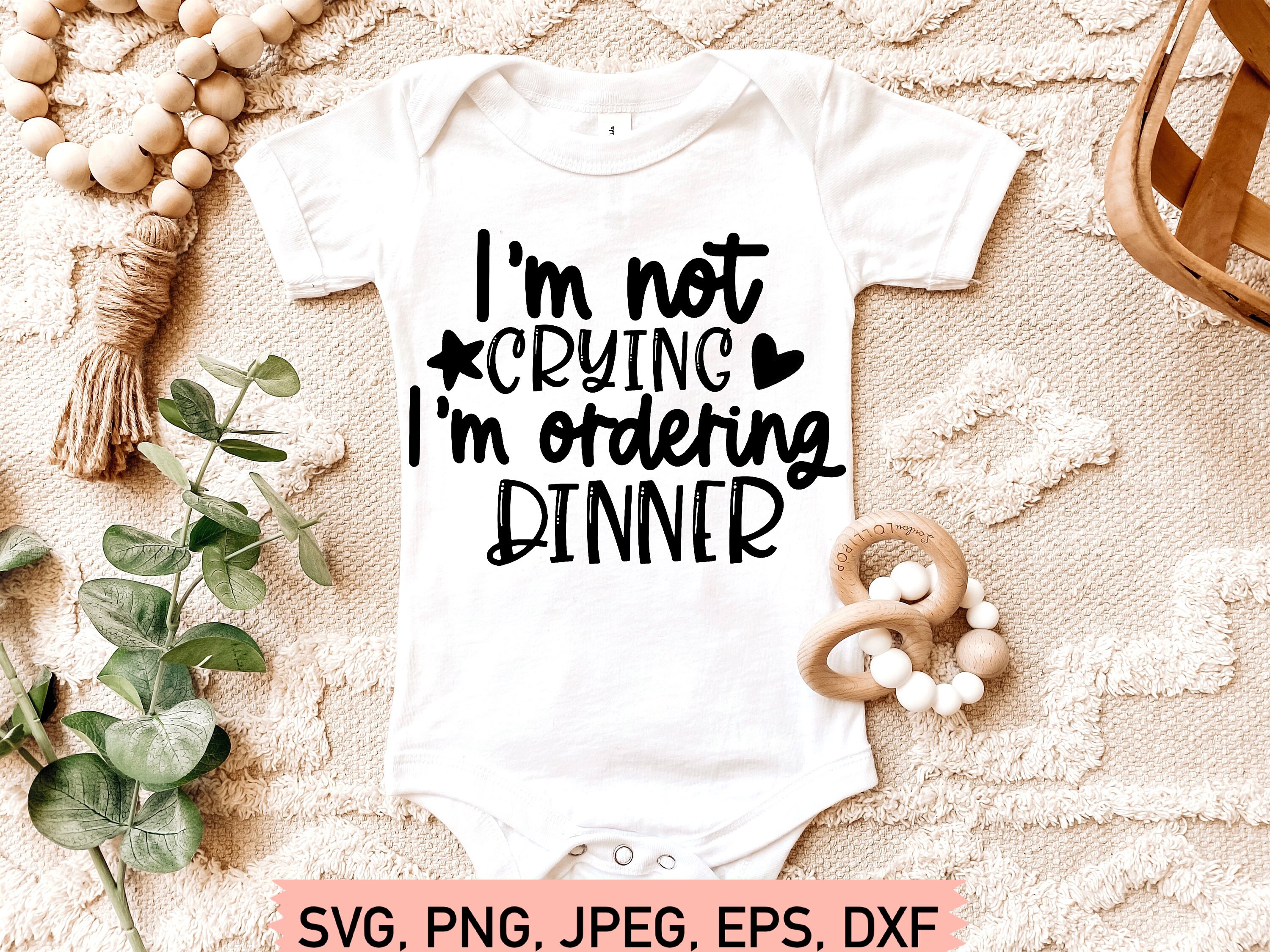 I Am Not Crying I Am Ordering Dinner Svg, Kids Svg,baby Girl Svg ...