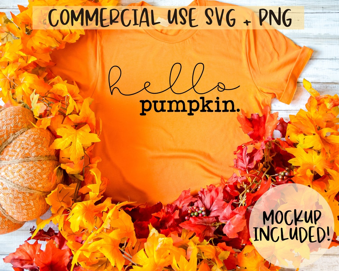 Hello Pumpkin Svg Png File, Cute Fall Shirt Svgs for Women, Commercial ...
