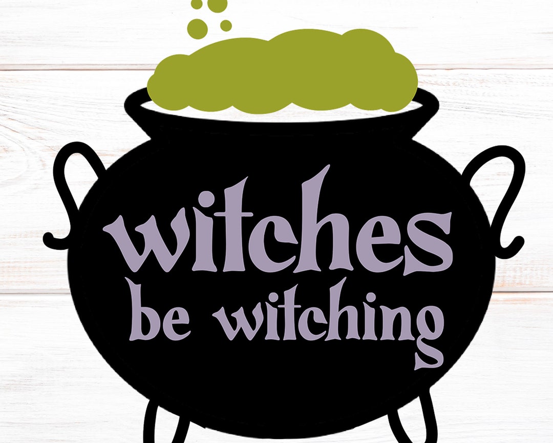 Witches Be Witching Svg Png File, Fall Shirt Svgs Women, Cute Svgs ...