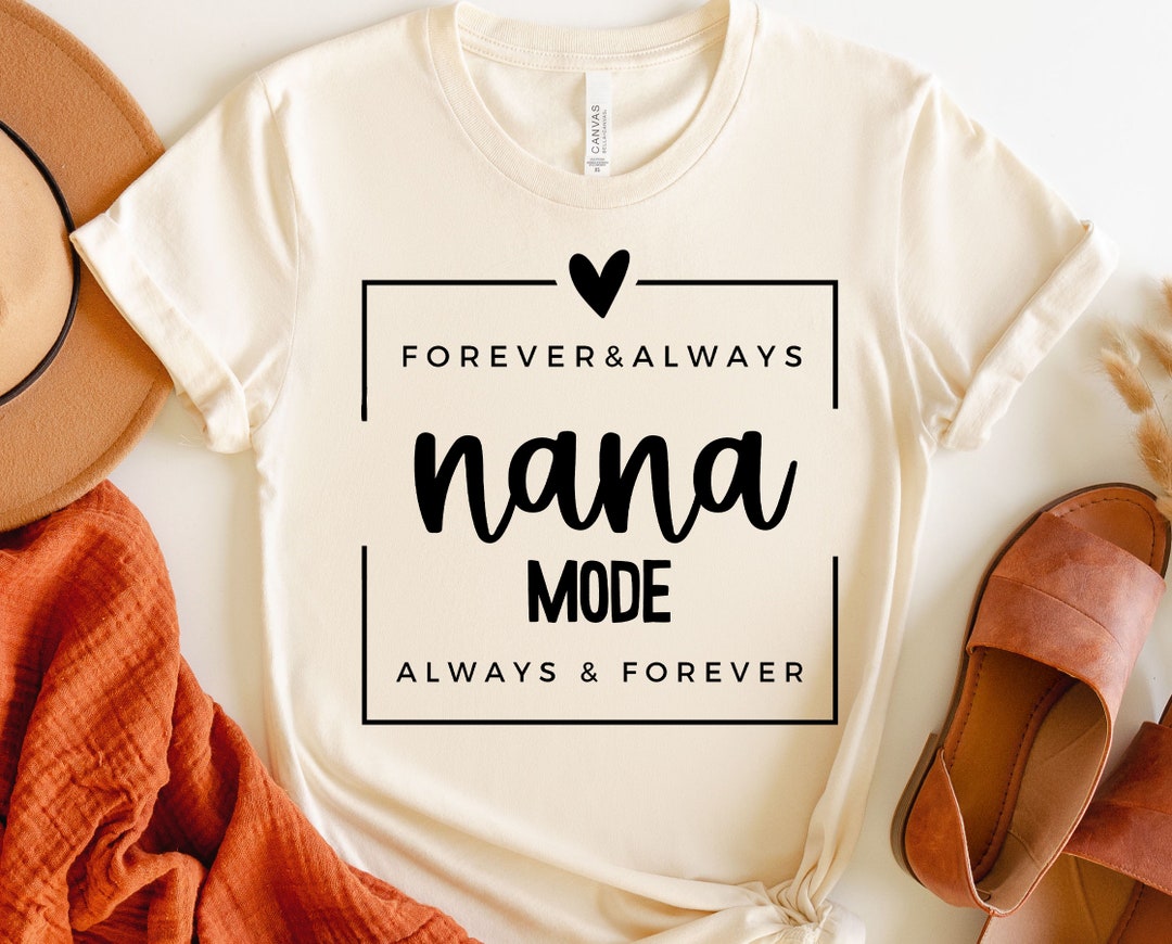 Nana Mode Svg and Png, Nana Svg File, Cute Nana Shirt Svg, Nana Svg File for Cricut, Nana Svg ...