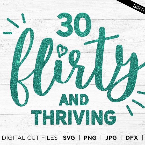 Thirty and Flirty Svg - Etsy